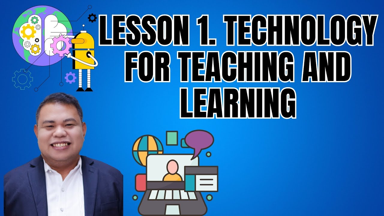 Lesson 1: Technology for Teaching and Learning #chedu #education #deped