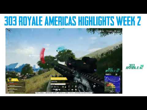 303 Royale 2: PUBG Pro League Americas Highlight Comp [Week 2]