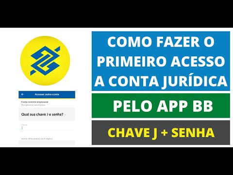 Primeiro Acesso a Conta Jurídica do Banco do Brasil + Chave J e Senhas