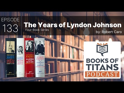 The Years of Lyndon Johnson Series by Robert A. Caro