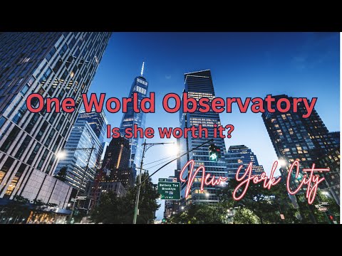 🗽NYC Things to Do | One World Observatory - Worth it??