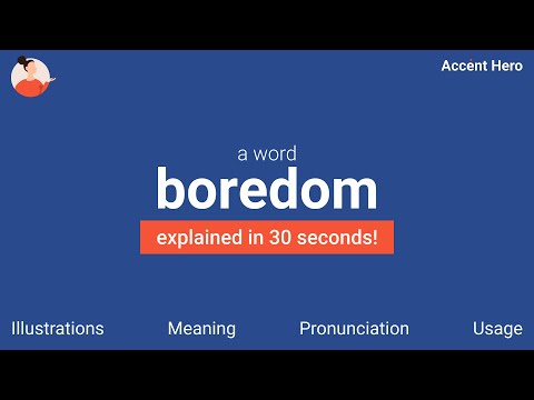 BOREDOM - Meaning and Pronunciation