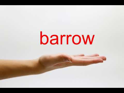 How to Pronounce barrow - American English