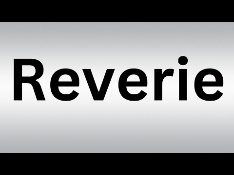 How To Pronounce Reverie