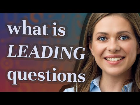 Leading questions | meaning of Leading questions
