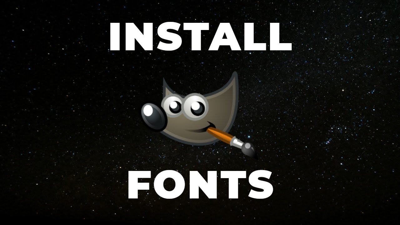 Install 'FONTS' in GIMP (2021)