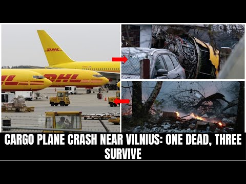 Cargo Plane Crash Near Vilnius: One Dead, Three Survive