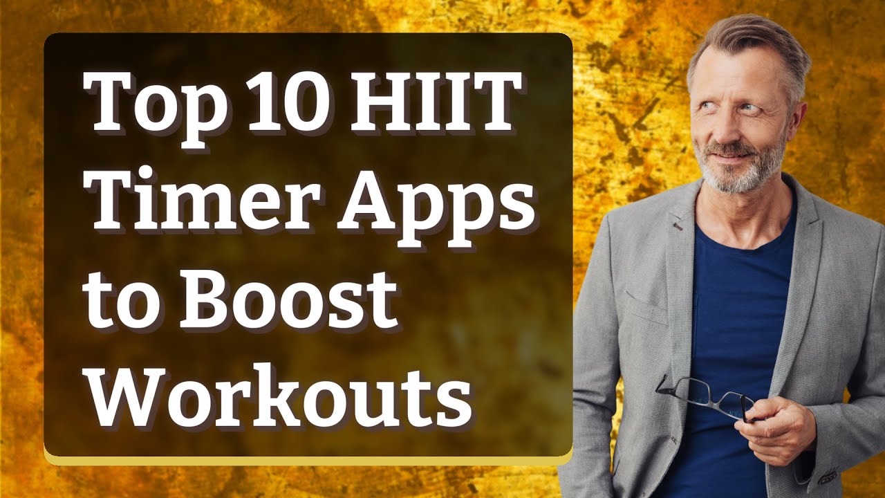 Top 10 HIIT Timer Apps to Boost Workouts