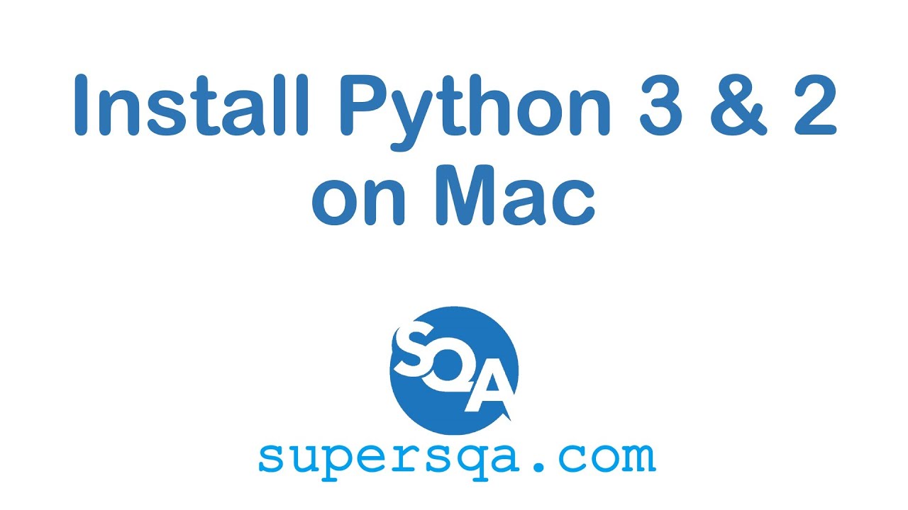 How to Install Python 3 (and 2) on Mac