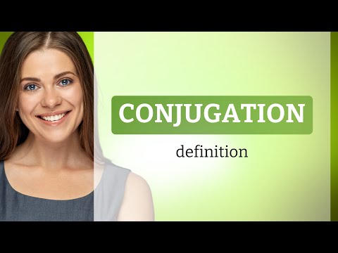 Conjugation | CONJUGATION definition
