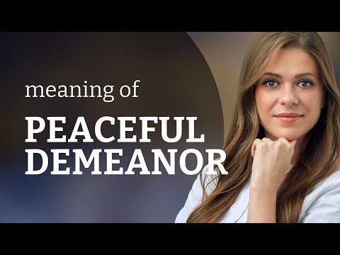 Understanding "Peaceful Demeanor": A Guide for English Language Learners