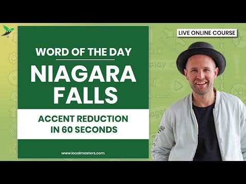 Word of the Day: NIAGRA FALLS 2.0 I Accent Reduction in 60 Seconds I Local Masters