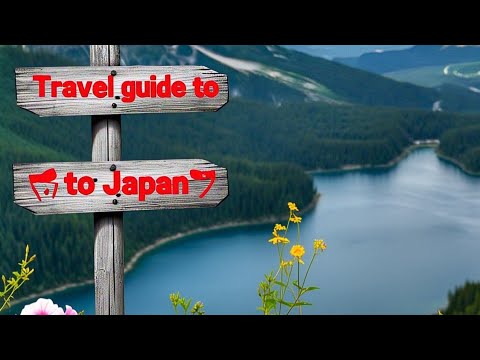 Discovering the Beauty of Japan: A Travel Guide for First-Timers