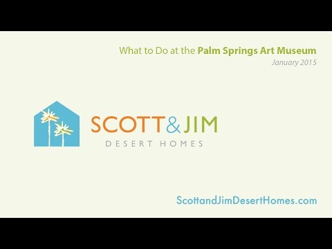 Palm Springs Art Museum January 2015 Calendar Scott and Jim Desert Homes