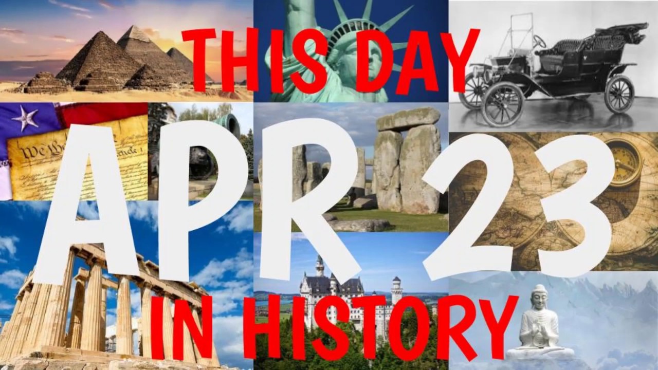 April 23 - This Day in History