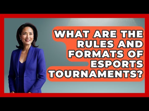What Are the Rules and Formats of Esports Tournaments? | Pro Gaming Network
