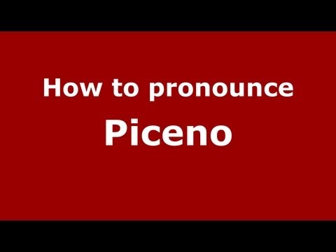 How to Pronounce Piceno - PronounceNames.com