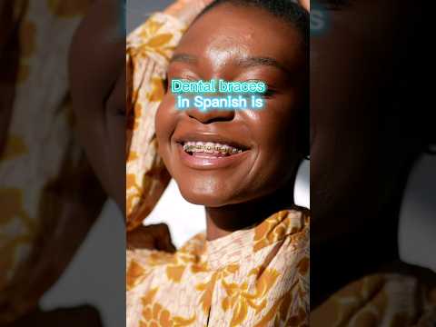 DENTAL BRACES IN SPANISH | Medical Consecutive Interpreting