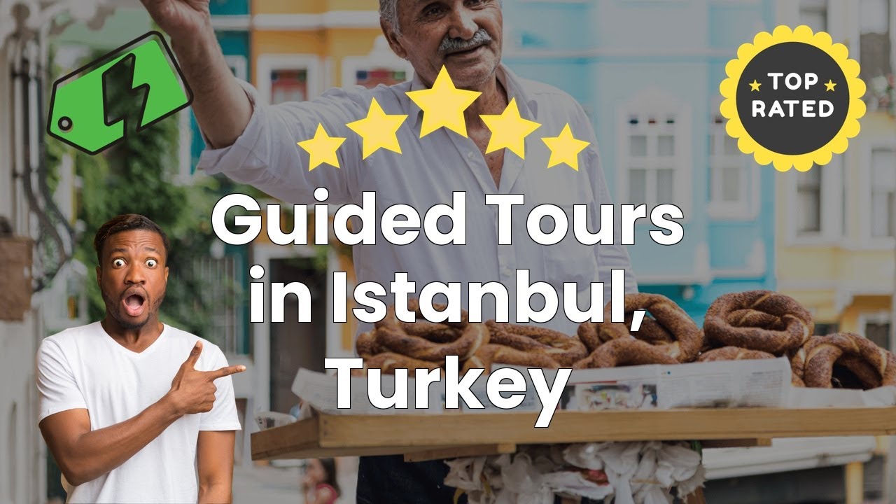 Guided Tours in Istanbul, Turkey