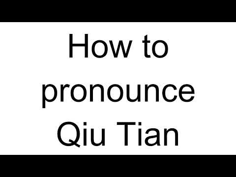 How to Pronounce Qiu Tian (Chinese)