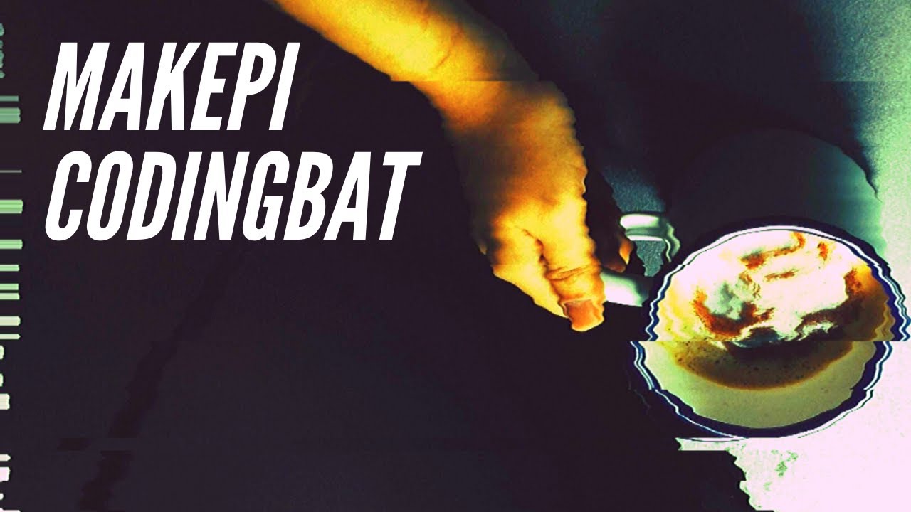 CodingBat Array-1: make2