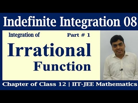 Indefinite Integration: Irrational Functions Video Lecture - JEE