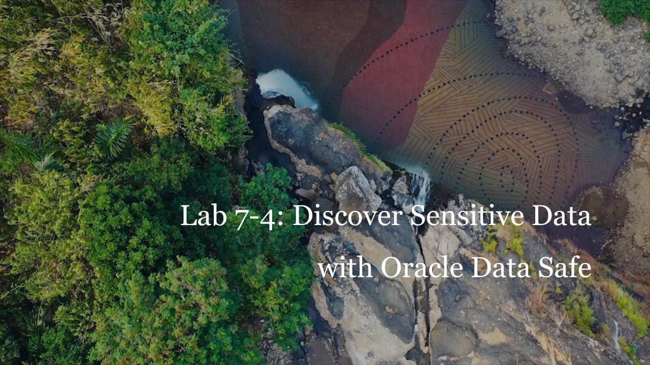 Lab 7-4 Discover Sensitive Data with Oracle Data Safe
