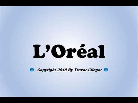 How To Pronounce L’Oréal