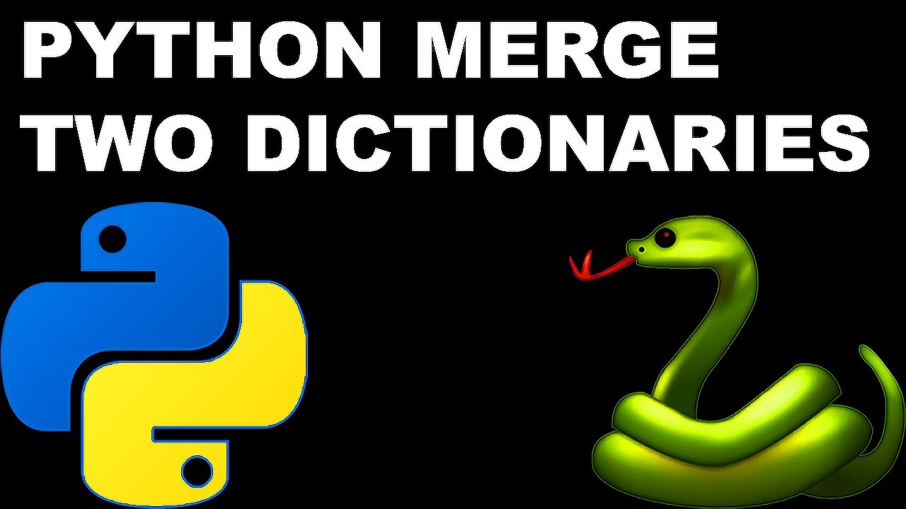 Python Dictionary Tutorial - Merge Dictionaries