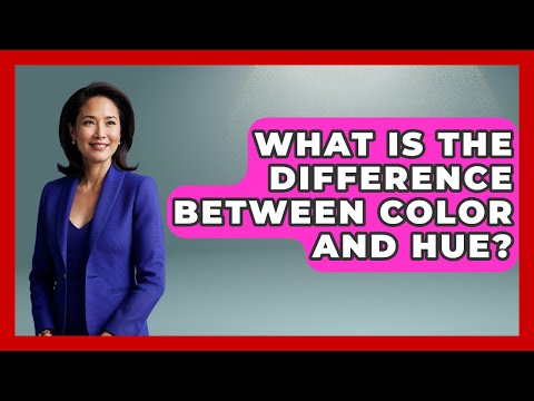 What Is The Difference Between Color And Hue? - Literary Icons