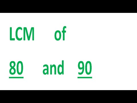 LCM of 80 and 90