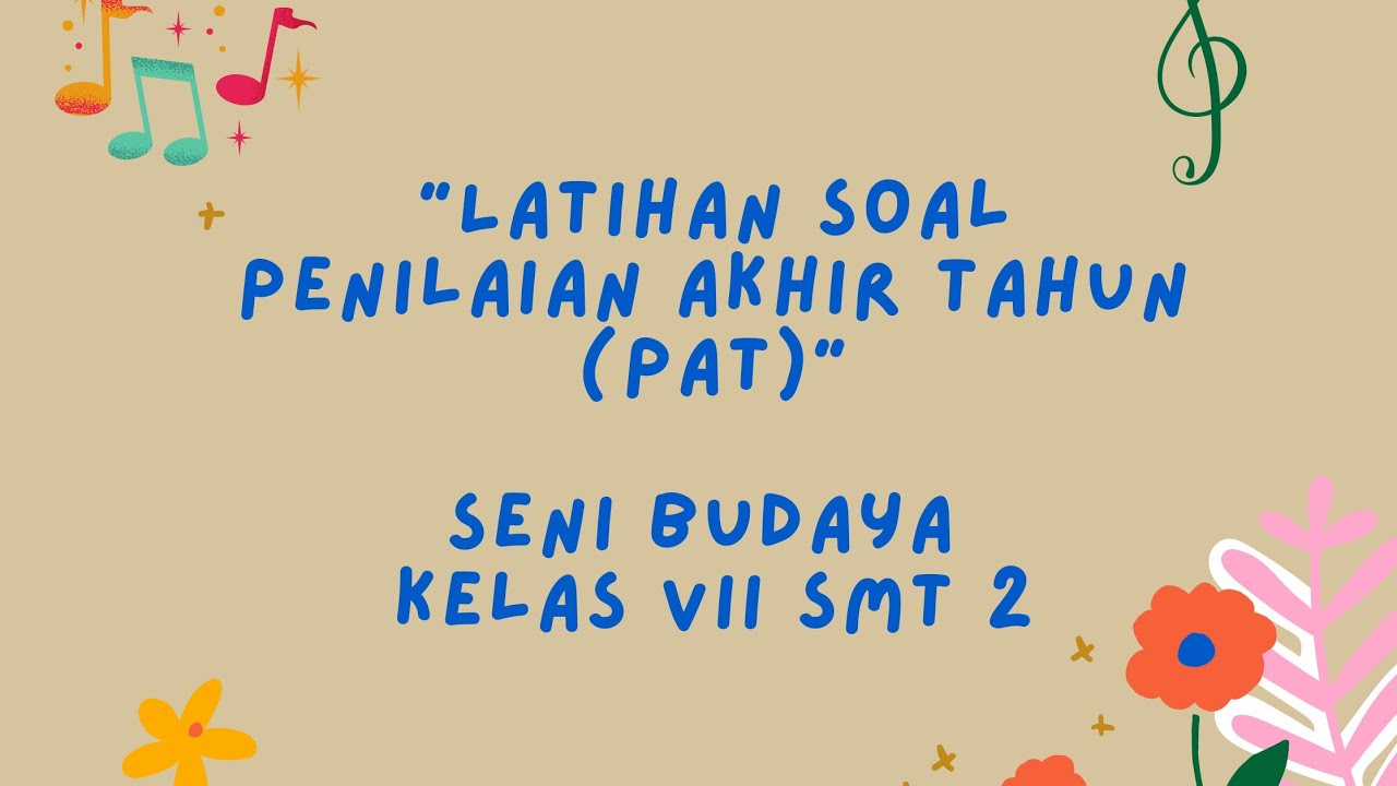 Soal PAT Seni Budaya Kelas 7