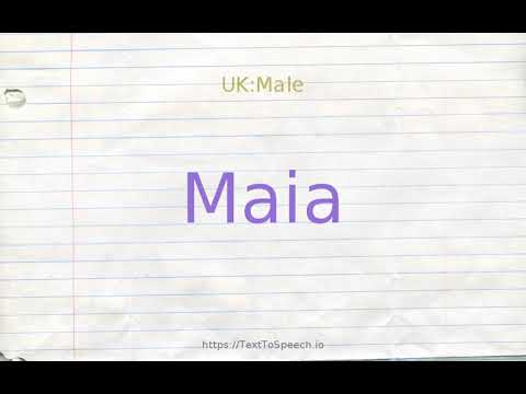 How to pronounce maia