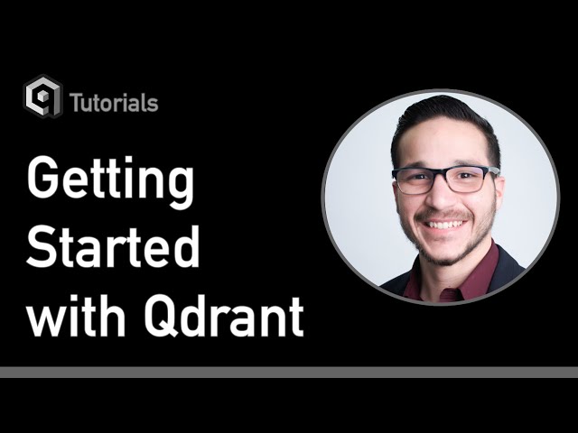 A Comprehensive Guide to Getting Started with Qdrant | Galaxy.ai | Galaxy.ai