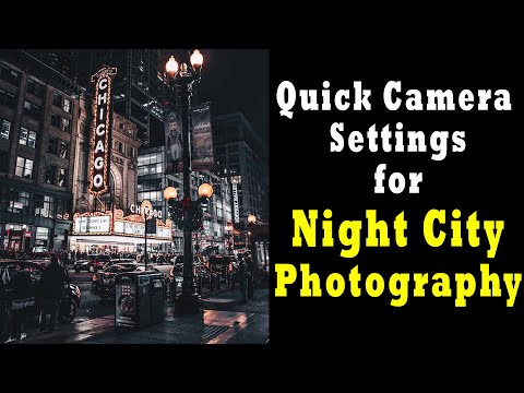 Quick Camera Settings for The Best Night City Life Photos Nighttime photography