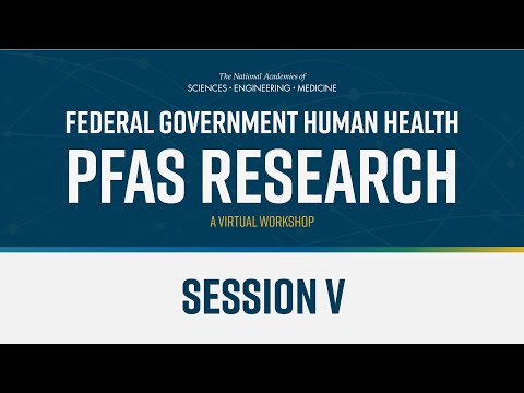 Session V: Putting it all together: Cross cutting issues in PFAS risk assessment