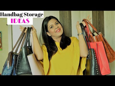 Handbag Storage Ideas | 6 Tips To Maximize The Storage Space