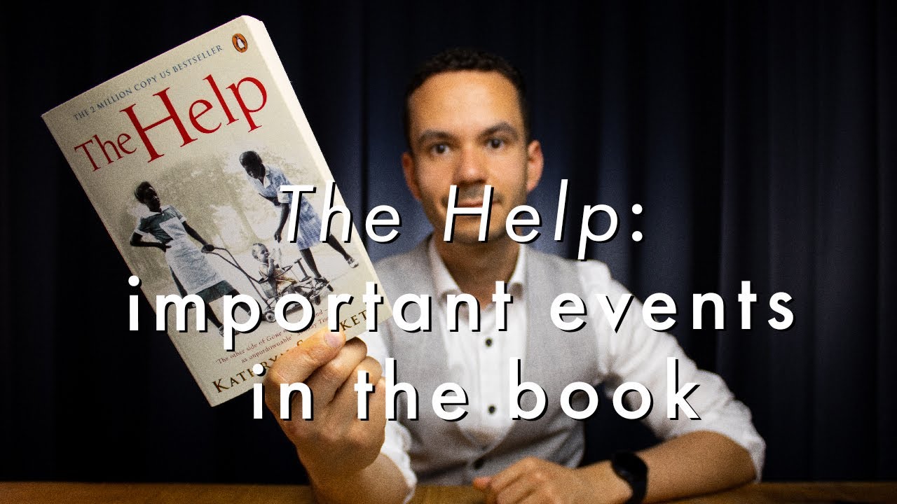 The Help (book): key and important events