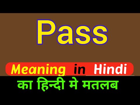 Pass meaning in hindi || pass ka matlab kya hota hai || word meaning english to hindi