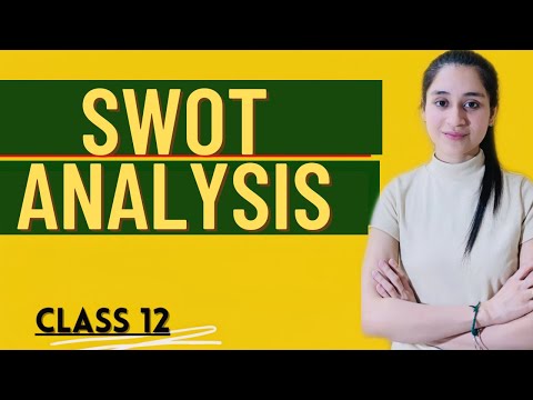 SWOT Analysis class 12 | SWOT Analysis in hindi