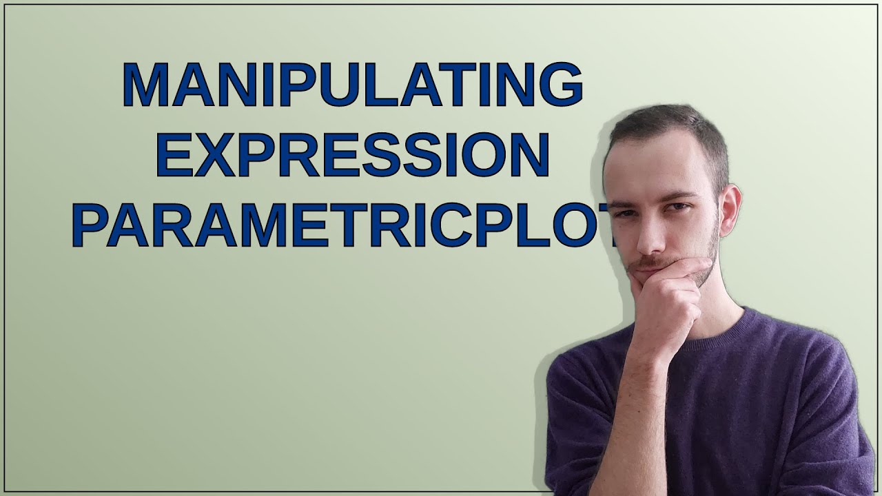 Mathematica: Manipulating expression ParametricPlot