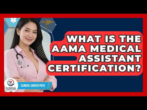 What Is the AAMA Medical Assistant Certification? | Clinical Career Path