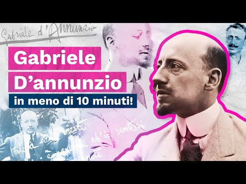 GABRIELE D'ANNUNZIO in meno di 10 MINUTI per la MATURITÀ