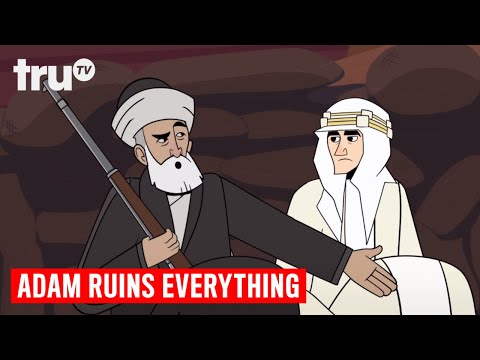 Adam Ruins Everything - Lawrence of Arabia’s Broken Promise | truTV