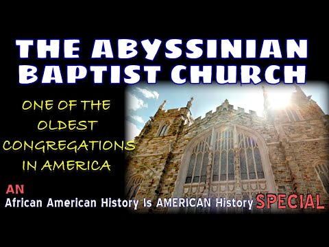 AAHIAH SPECIAL: "The Abyssinian Baptist Church" [One of the oldest Congregations in America]