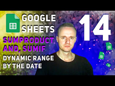 Google sheets - Functions SUMIF and SUMPRODUCT. Calculate data by some date range | Lesson 14