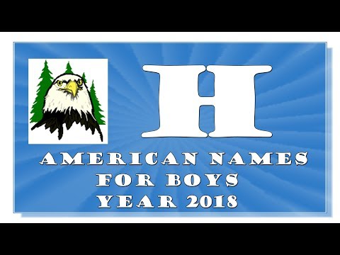 H LETTER AMERICAN NAMES FOR BABY BOYS OF 2017-2018- TOP 1000 OF USA