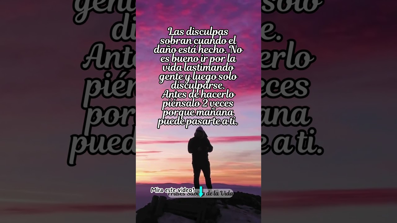 Las disculpas sobran cuando el daño está hecho/ Frases para reflexionar #frases