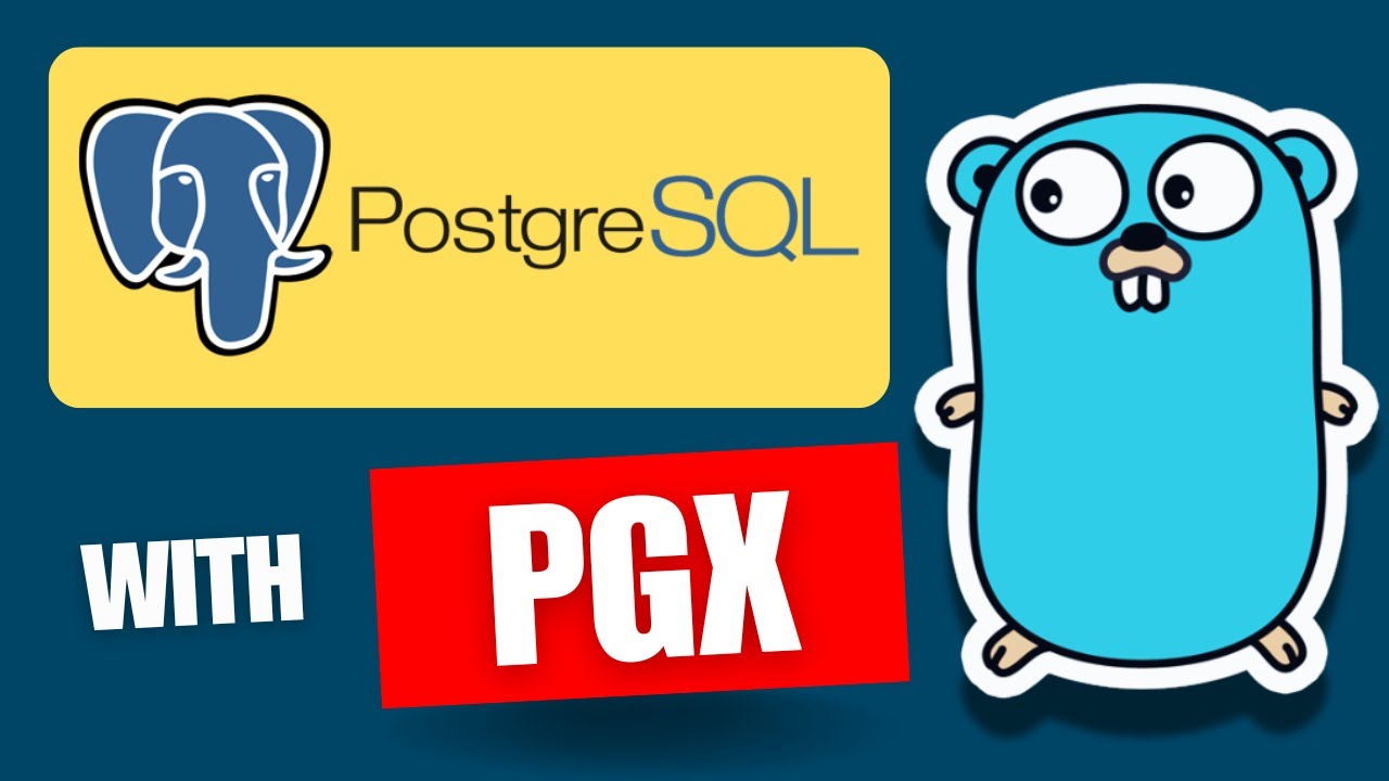 #74 Golang - PostgreSQL with PGX in Go: Step-by-Step Tutorial