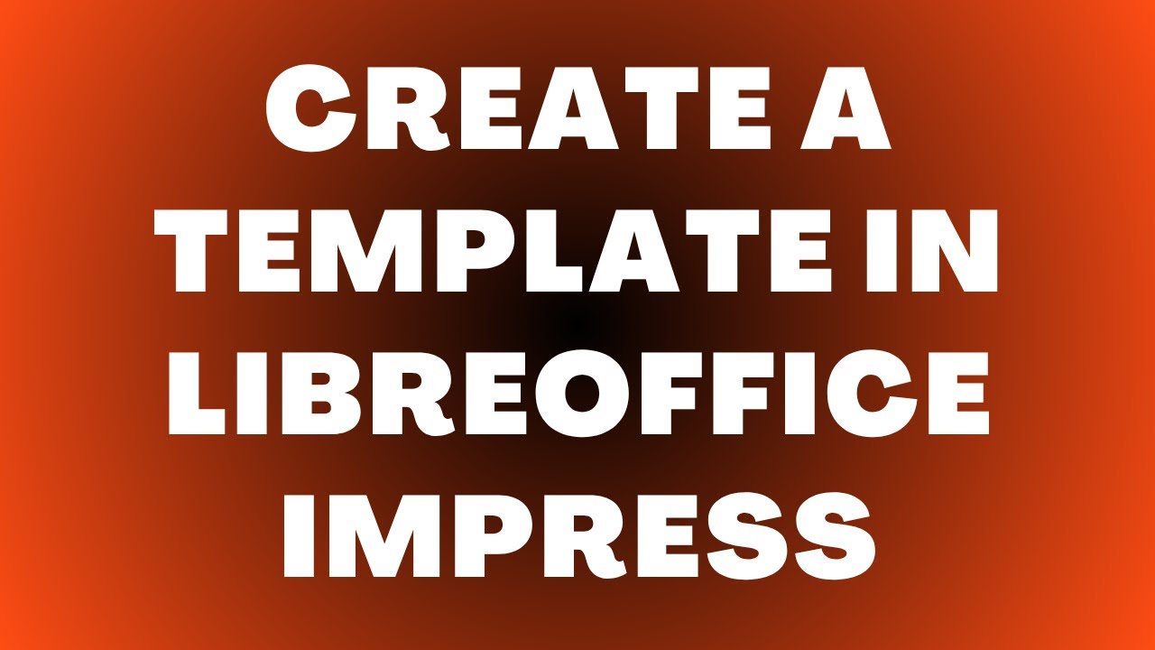 How to Create a Template in LibreOffice Impress